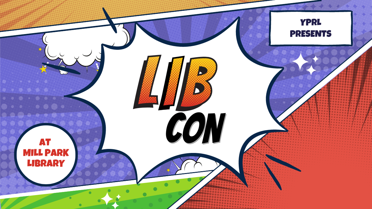 Explore YPRL's Lib-Con!